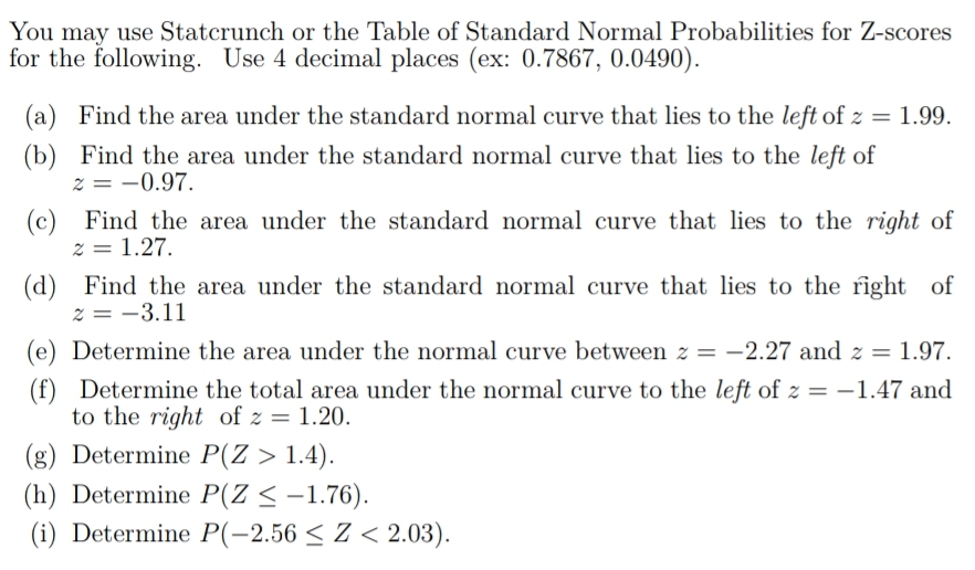Solved You may use Statcrunch or the Table of Standard | Chegg.com
