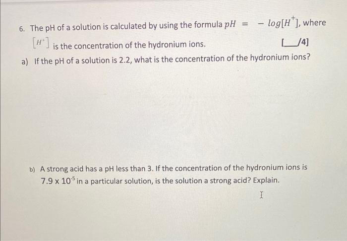 Solved 6. The pH of a solution is calculated by using the | Chegg.com