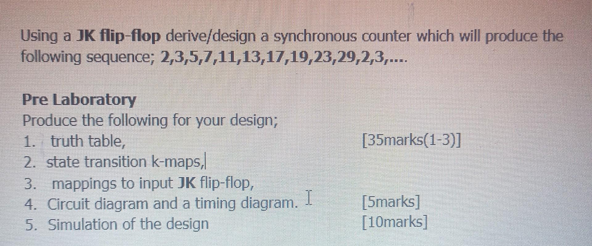 Solved Using a JK flip-flop derive/design a synchronous | Chegg.com