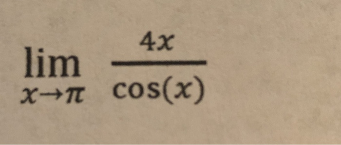 Solved 4x lim x + cos(x) | Chegg.com
