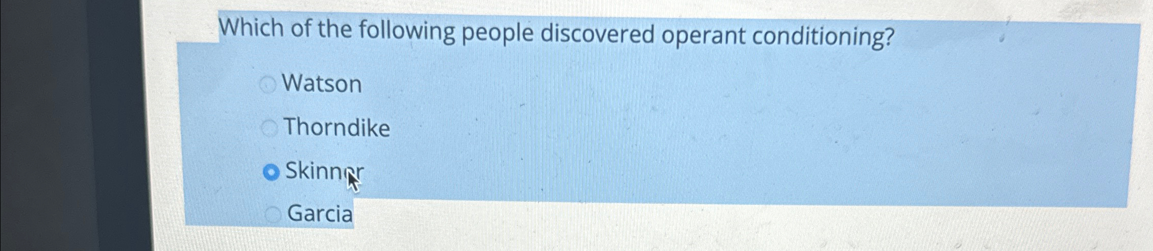 Solved Which of the following people discovered operant | Chegg.com