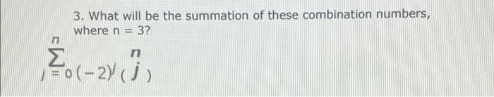 Solved 3. What will be the summation of these combination | Chegg.com
