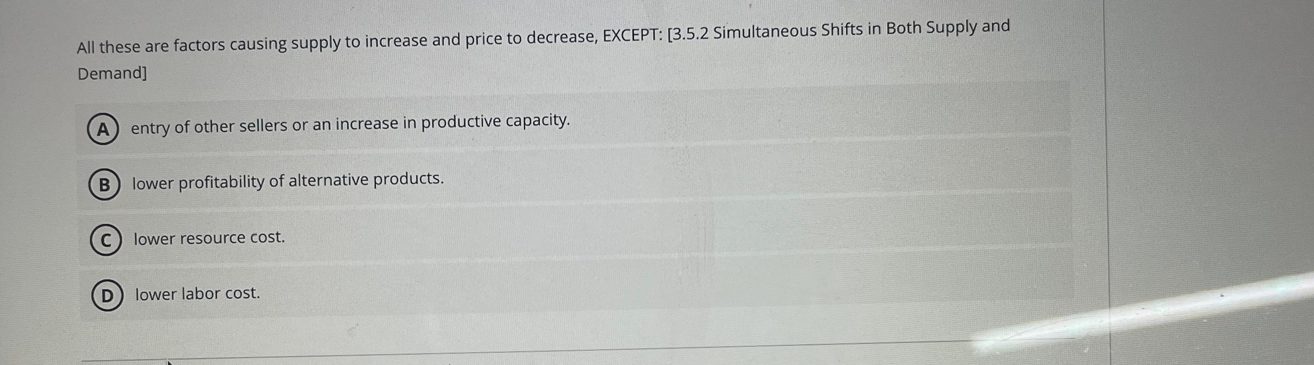 Solved All these are factors causing supply to increase and | Chegg.com