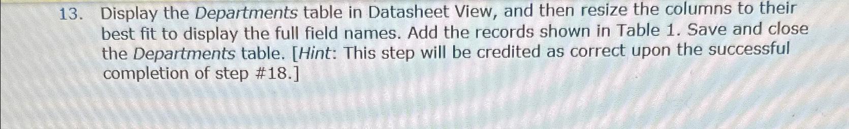 Solved Display the Departments table in Datasheet View, and | Chegg.com