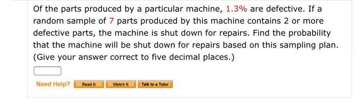 Solved Of the parts produced by a particular machine, 1.3% | Chegg.com