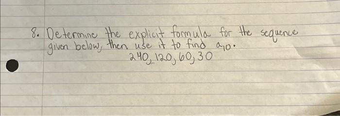 Solved 8. Determine the explicit formula for the sequence | Chegg.com