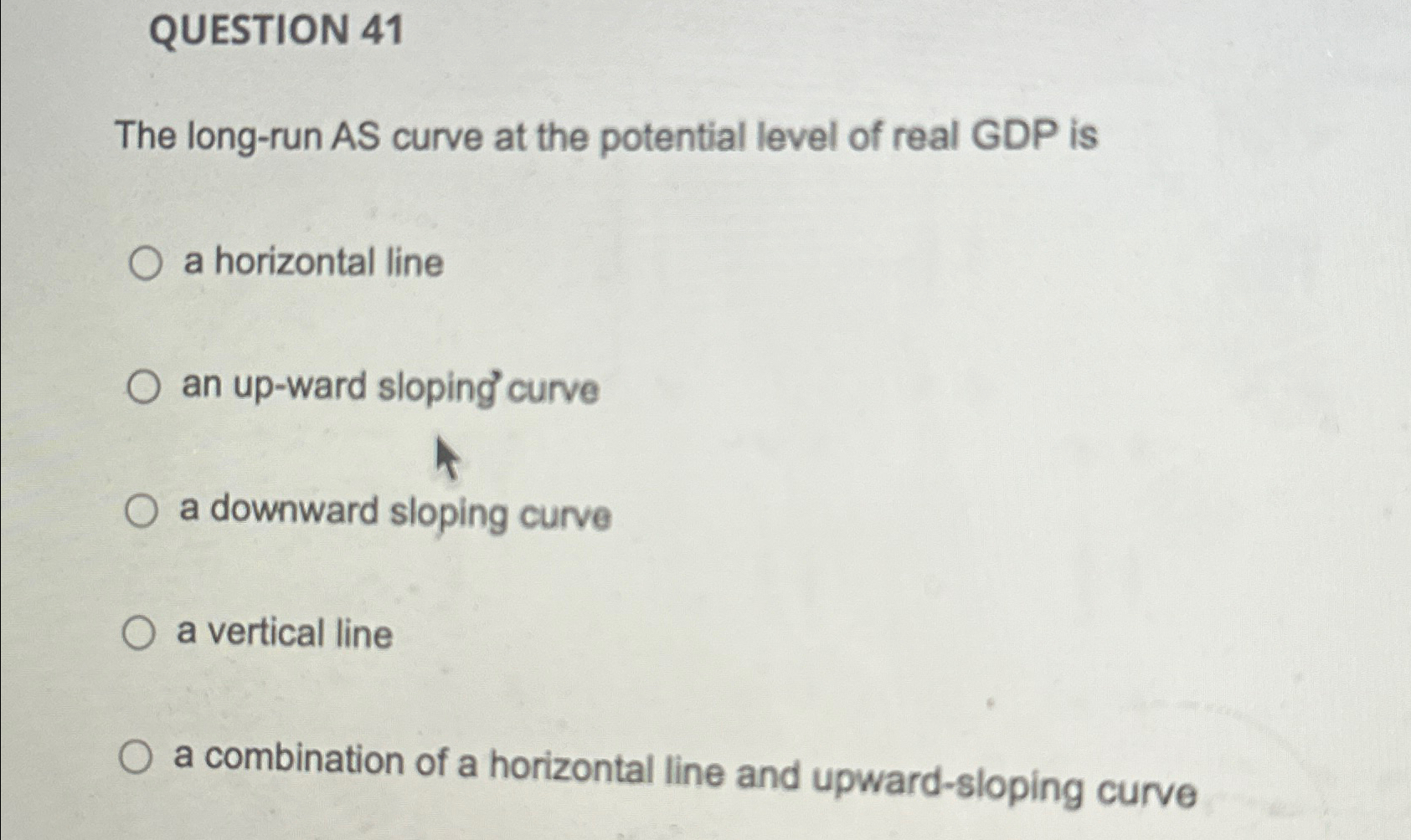 Solved QUESTION 41The long-run AS curve at the potential | Chegg.com