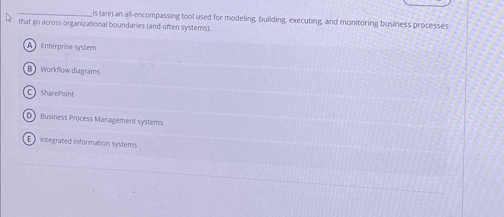 Solved is (are) ﻿an all-encompassing tool used for modeling, | Chegg.com