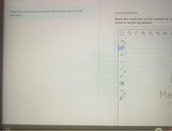 Solved Draw the condensed structural formula for each of the | Chegg.com