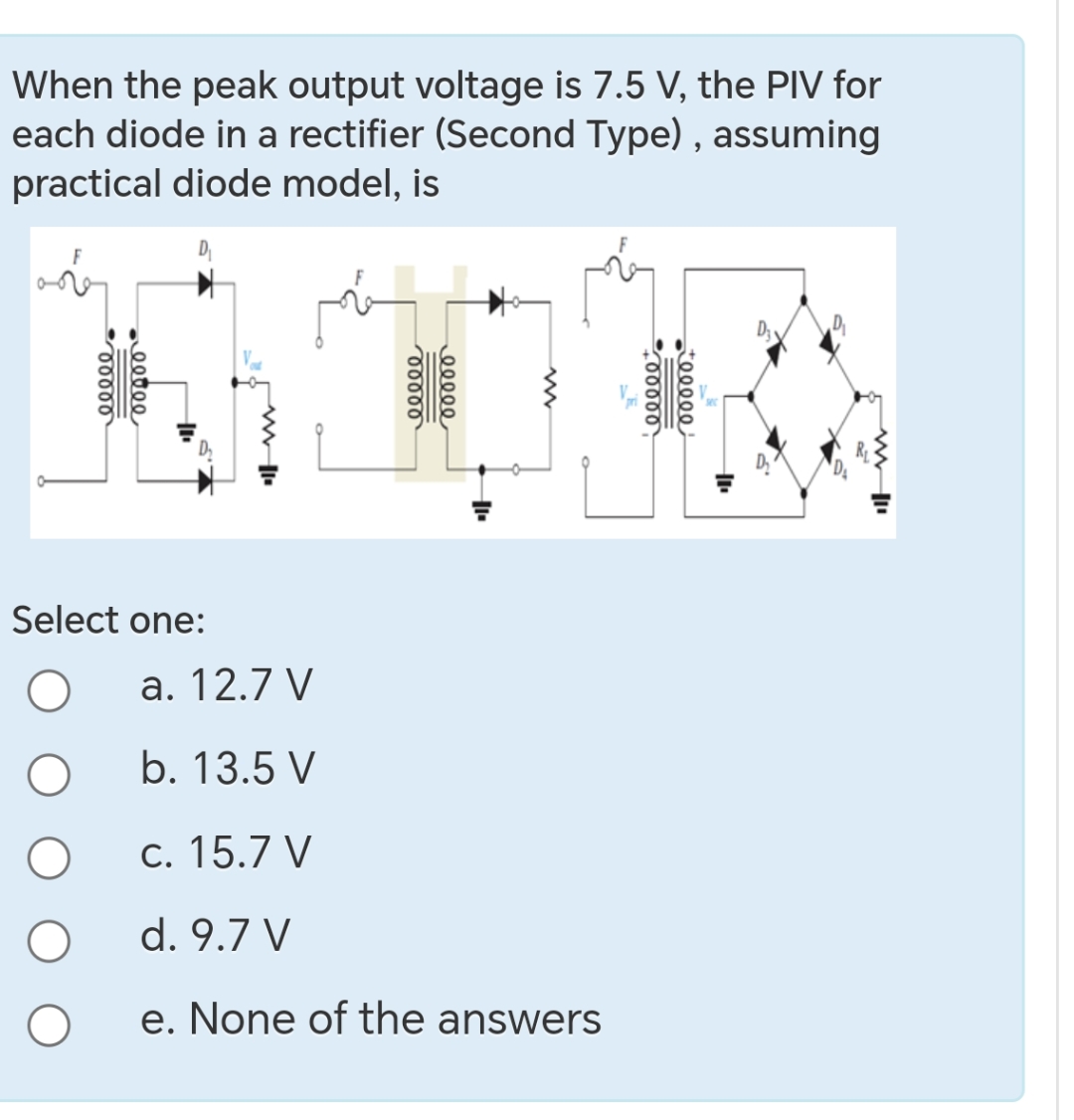 Solved When the peak output voltage is 7.5 ﻿V , ﻿the PIV for | Chegg.com