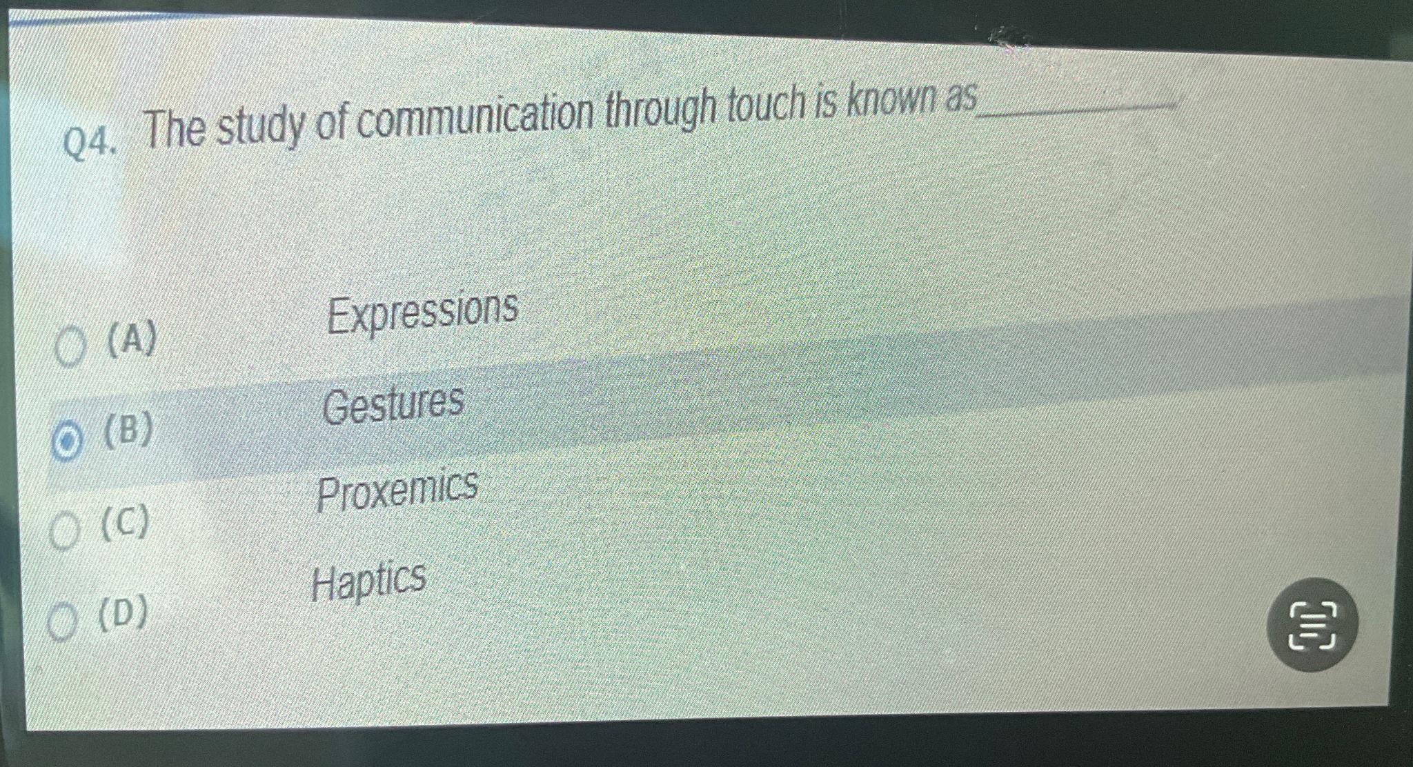Solved Q4. ﻿The study of communication through touch is | Chegg.com