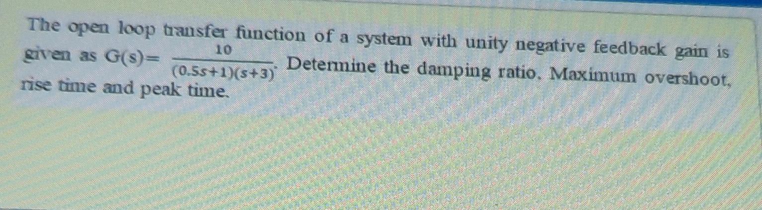 Solved 10 The open loop transfer function of a system with | Chegg.com