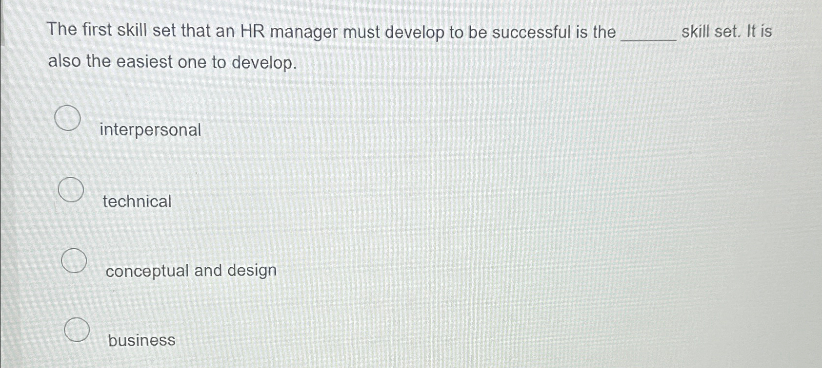 Solved The first skill set that an HR manager must develop | Chegg.com
