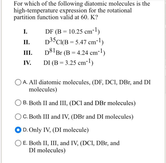 Solved For which of the following diatomic molecules is the | Chegg.com