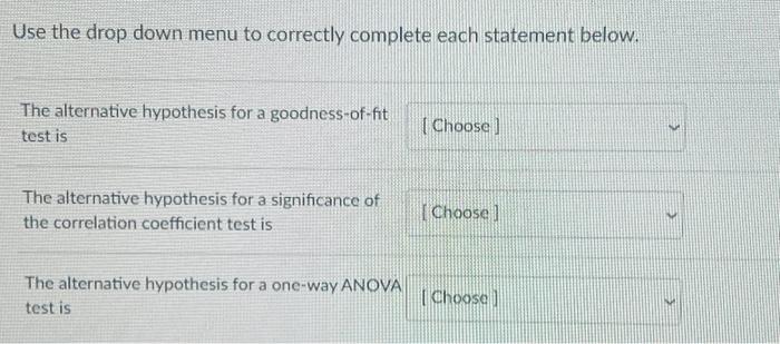 Solved Use the drop down menu to correctly complete each | Chegg.com