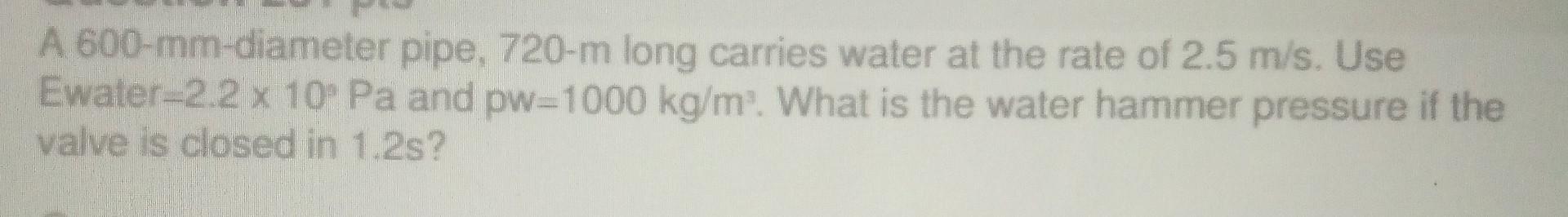 Solved E water= 2.2 ×10^9 Pa and density of water= | Chegg.com