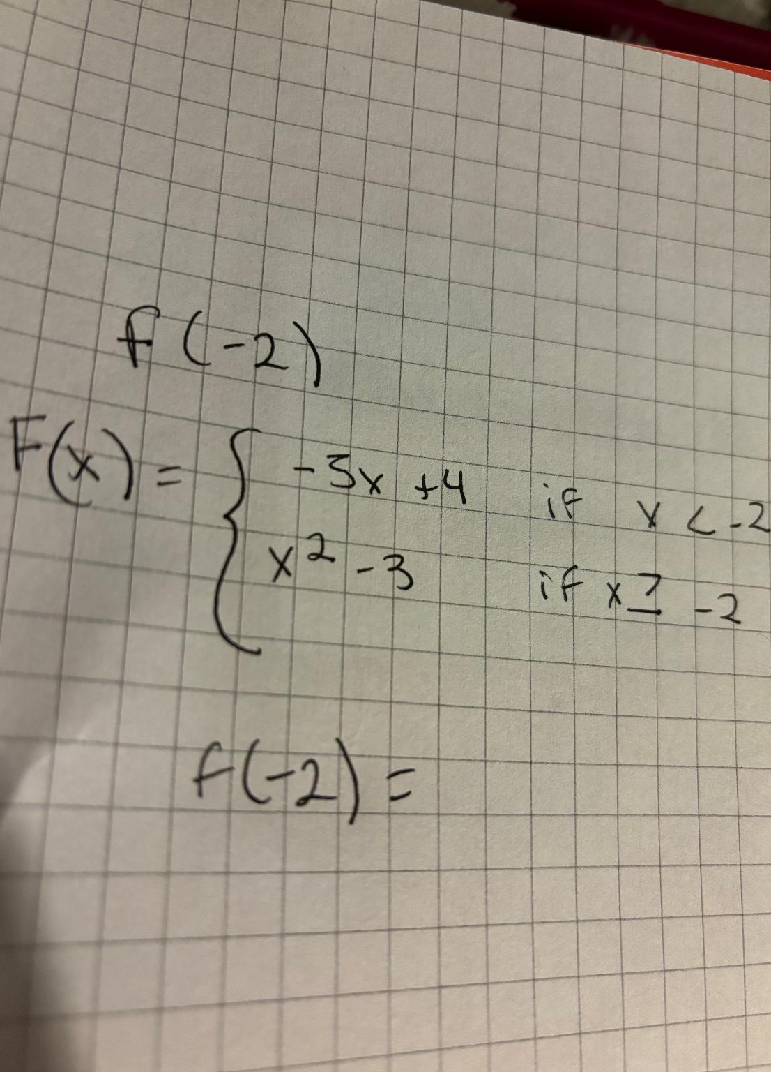 Solved F(-2)F(x)={-3x+4 if x