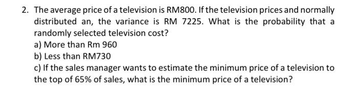 Solved 2. The average price of a television is RM800. If the | Chegg.com