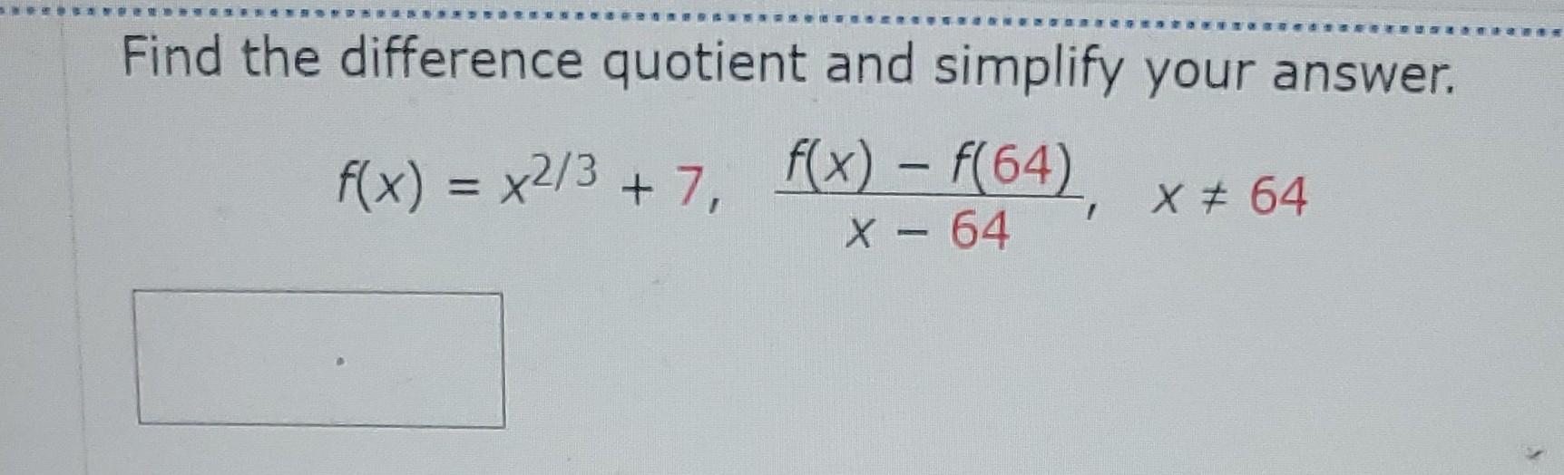 Solved Find the difference quotient and simplify your | Chegg.com