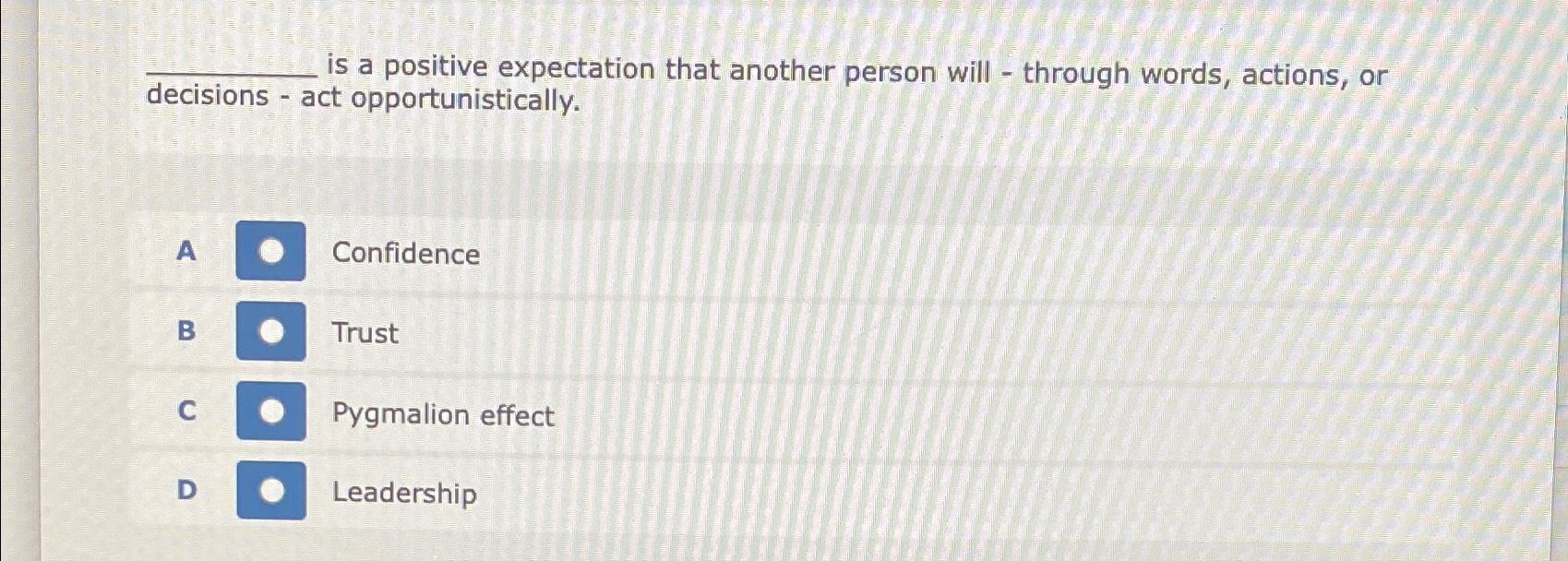 Solved is a positive expectation that another person will - | Chegg.com
