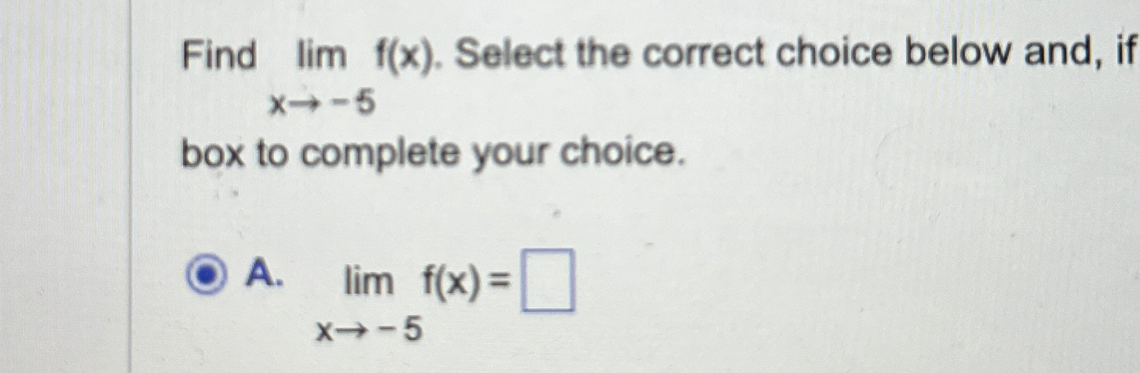Find limx→-5f(x). ﻿Select the correct choice below | Chegg.com