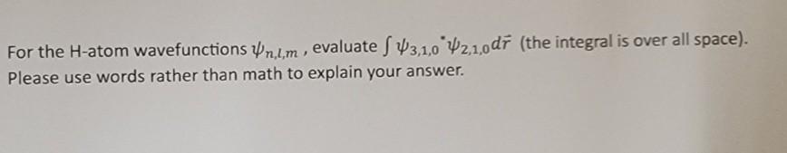 Solved For The H Atom Wavefunctions ψnlm Evaluate