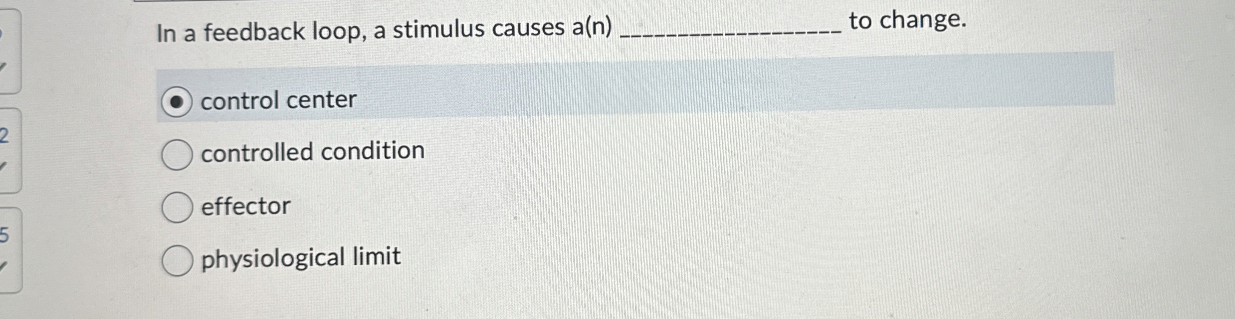 Solved In a feedback loop, a stimulus causes a(n) q, ﻿to | Chegg.com