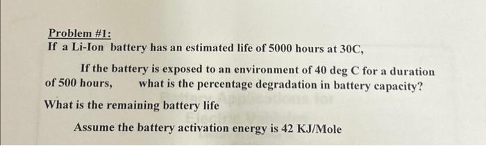 Solved Problem \#1: If a Li-Ion battery has an estimated | Chegg.com