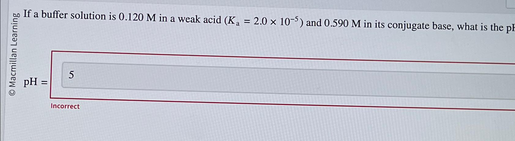 Solved If a buffer solution is 0.120M ﻿in a weak acid | Chegg.com
