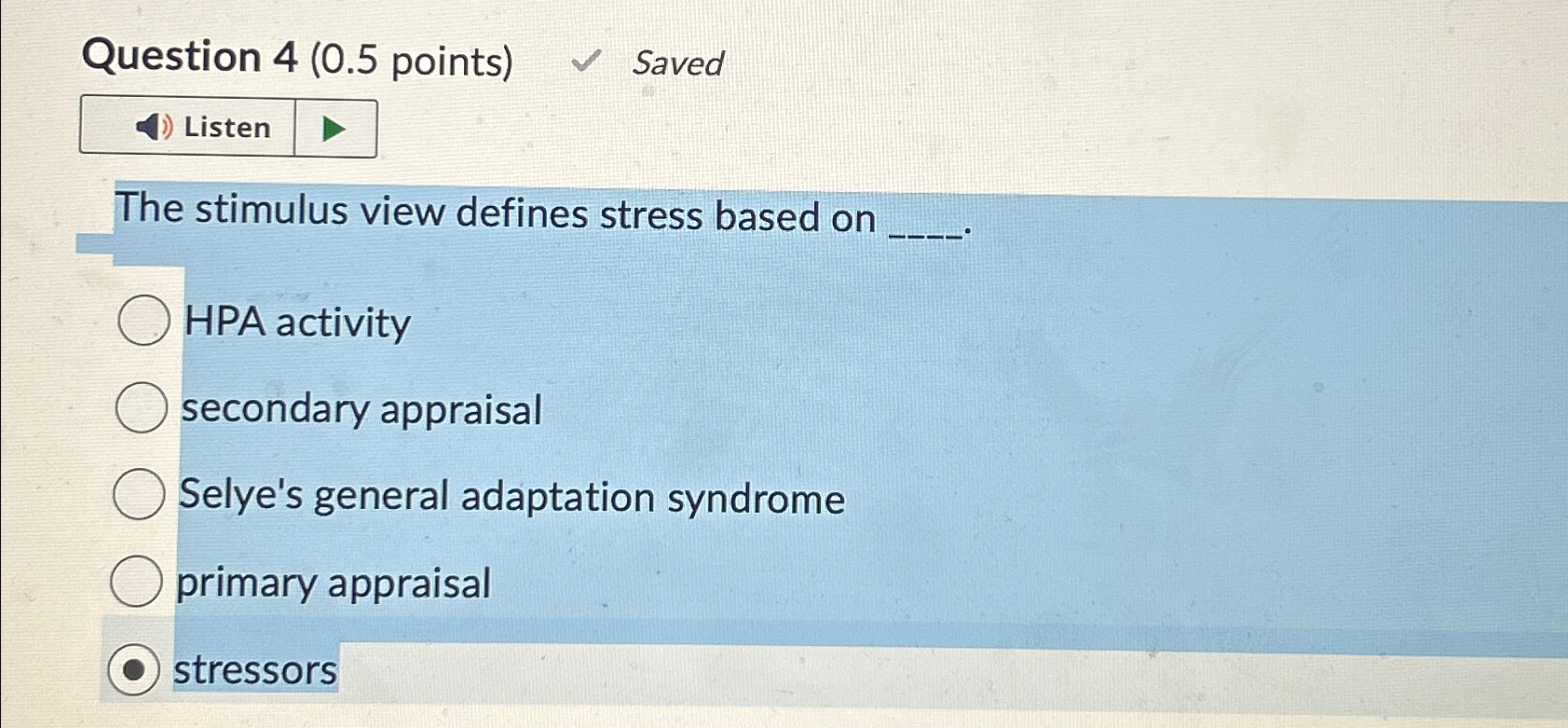 Solved Question 4 ( 0.5 ﻿points)SavedListenThe stimulus view | Chegg.com
