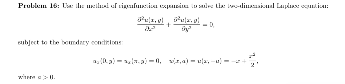 Solved Problem 16: Use the method of eigenfunction expansion | Chegg.com
