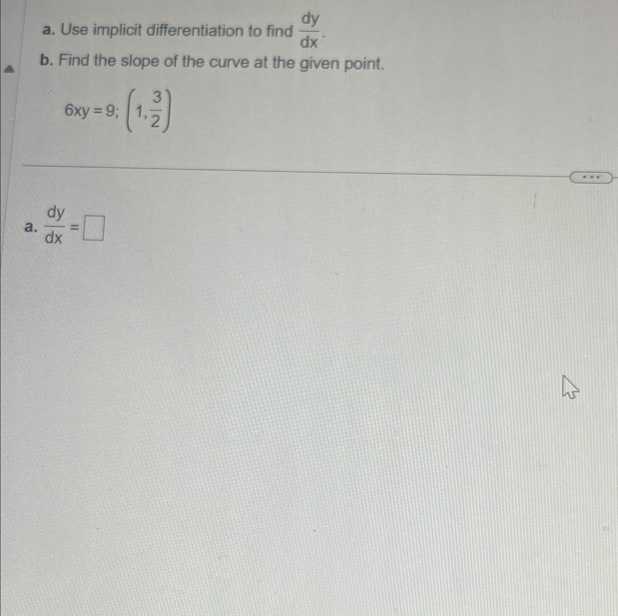 Solved a. ﻿Use implicit differentiation to find dydx.b. | Chegg.com