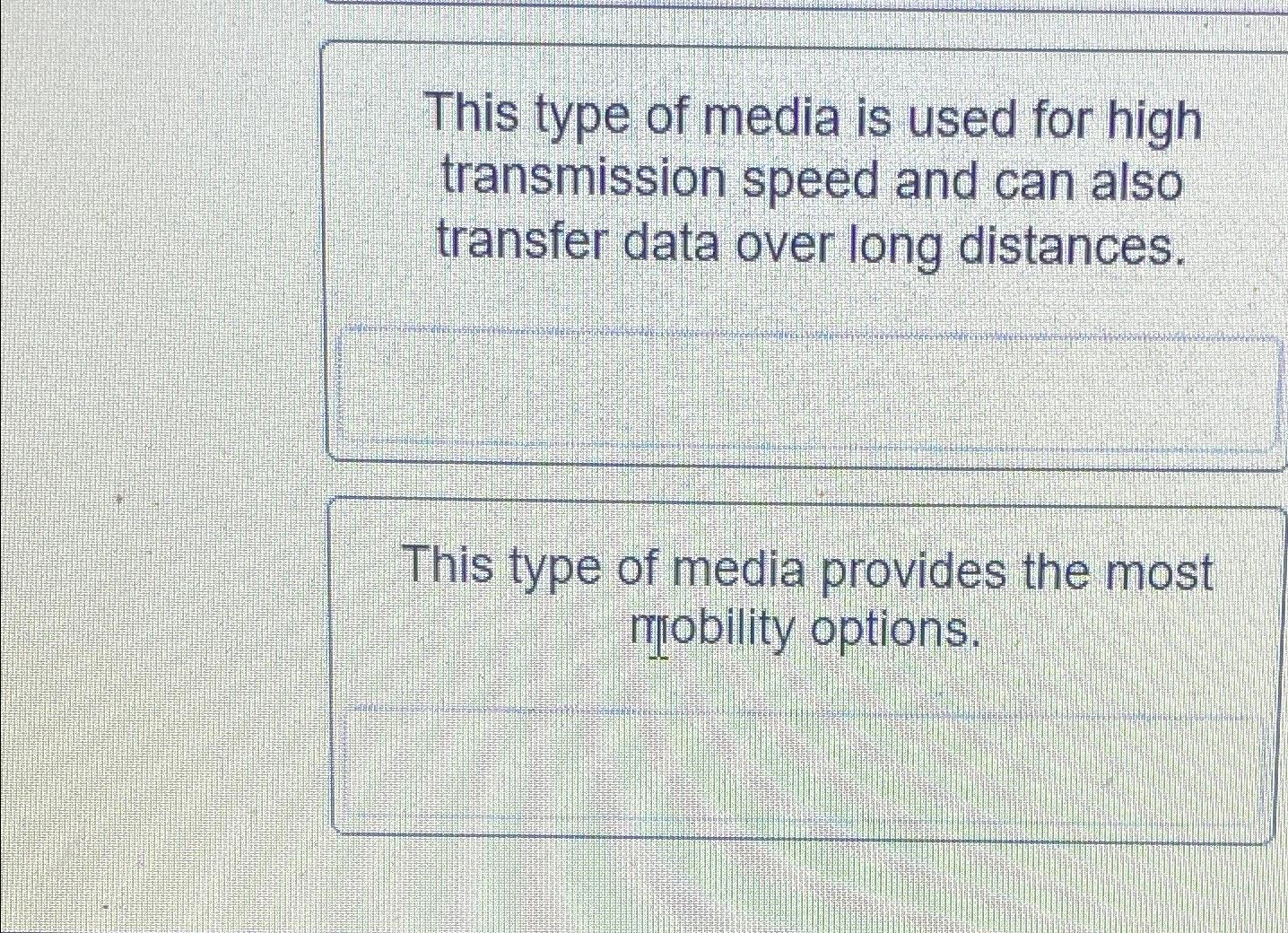 Solved This type of media is used for high transmission | Chegg.com