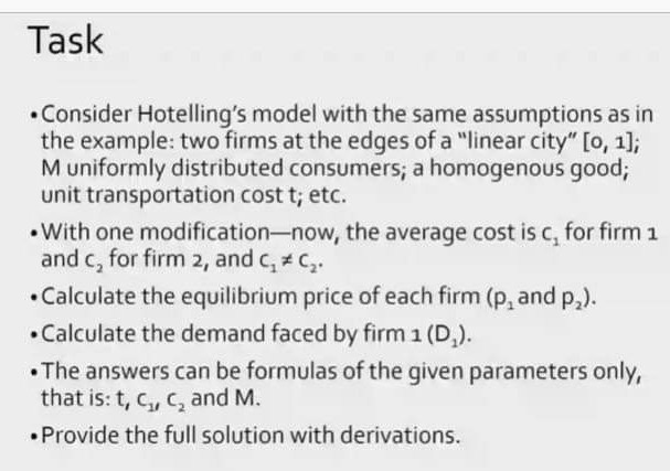 Solved Task •Consider Hotelling's model with the same | Chegg.com