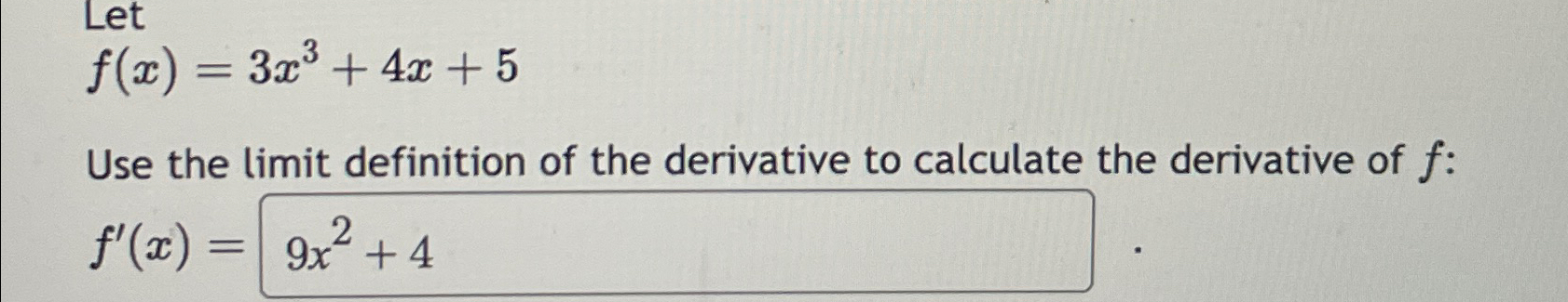 Solved Letf(x)=3x3+4x+5Use the limit definition of the | Chegg.com