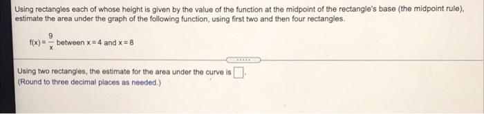 Solved Using rectangles each of whose height is given by the | Chegg.com