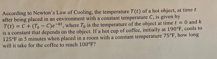 Solved According to Newton's Law of Cooling, the temperature | Chegg.com