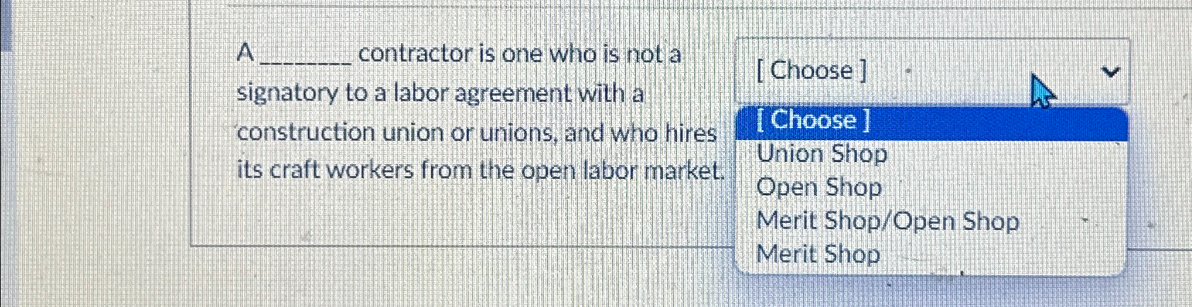 Solved A contractor is one who is not a signatory to a labor | Chegg.com