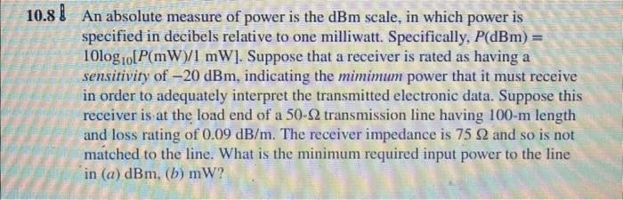 Solved 0.8 d An absolute measure of power is the dBm scale, | Chegg.com