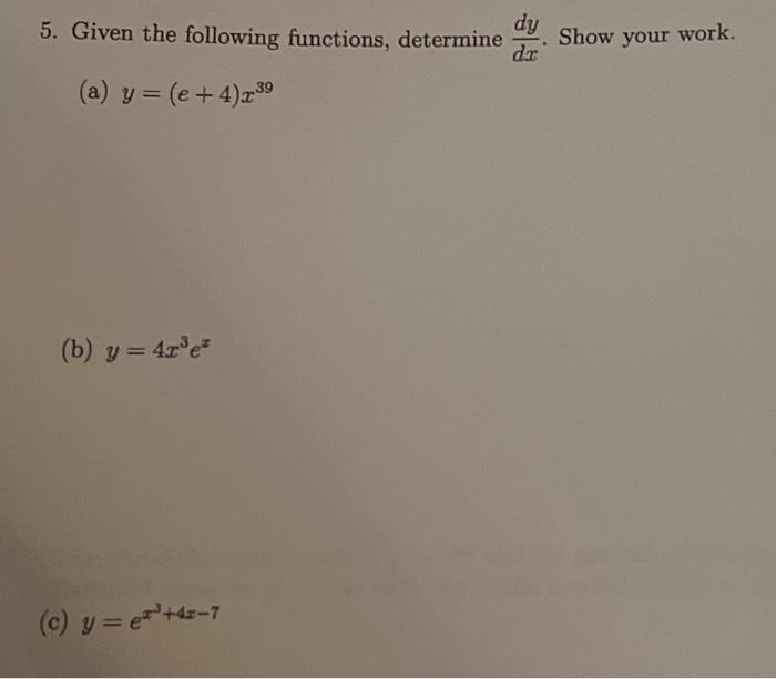 Solved 5. Given the following functions, determine dxdy. | Chegg.com