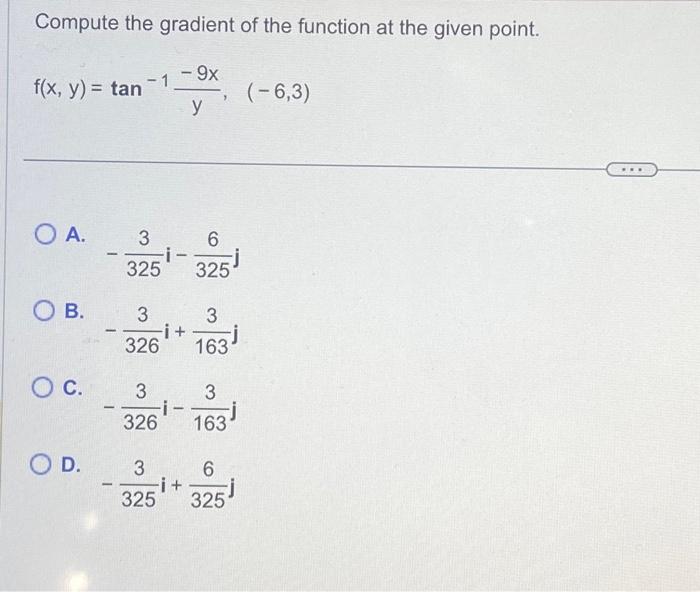 Solved Compute the gradient of the function at the given | Chegg.com