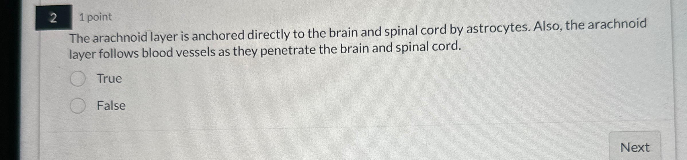 Solved 21 ﻿pointThe arachnoid layer is anchored directly to | Chegg.com
