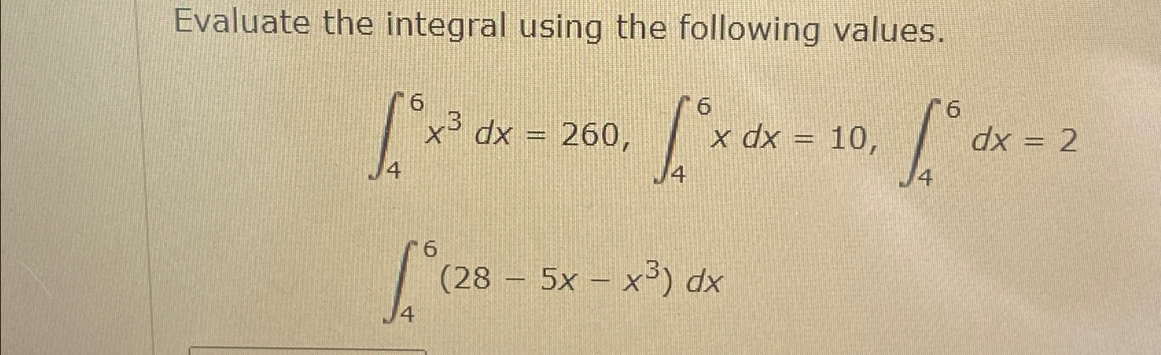 Solved Evaluate the integral using the following | Chegg.com