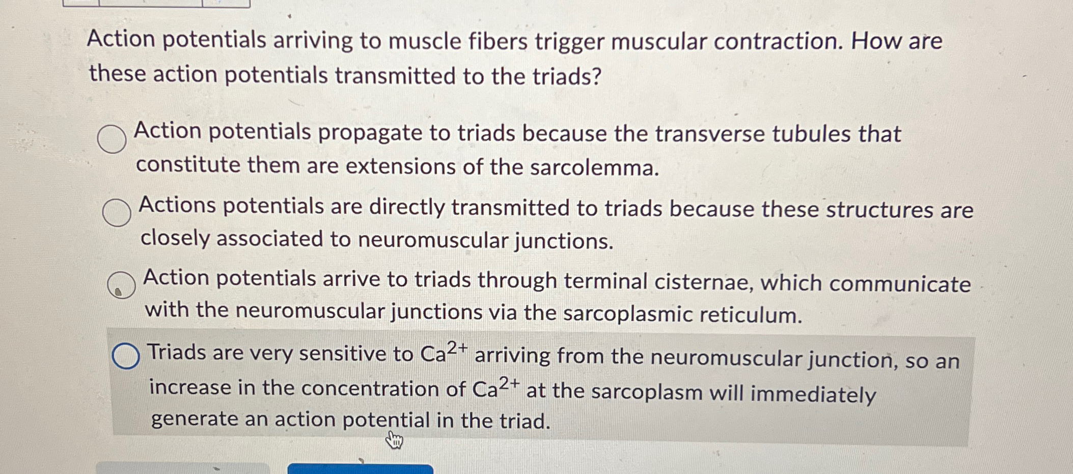 Solved Action potentials arriving to muscle fibers trigger | Chegg.com