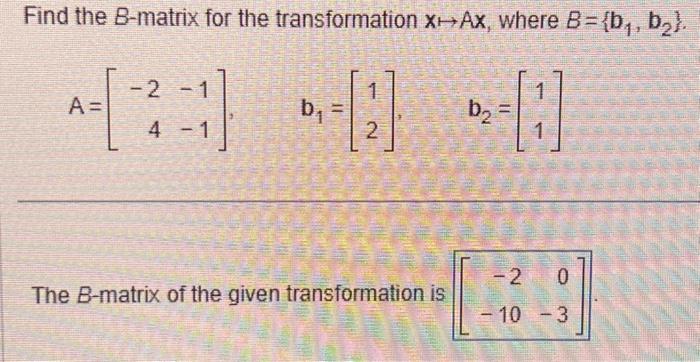 Solved Find the B-matrix for the transformation x+Ax, where | Chegg.com