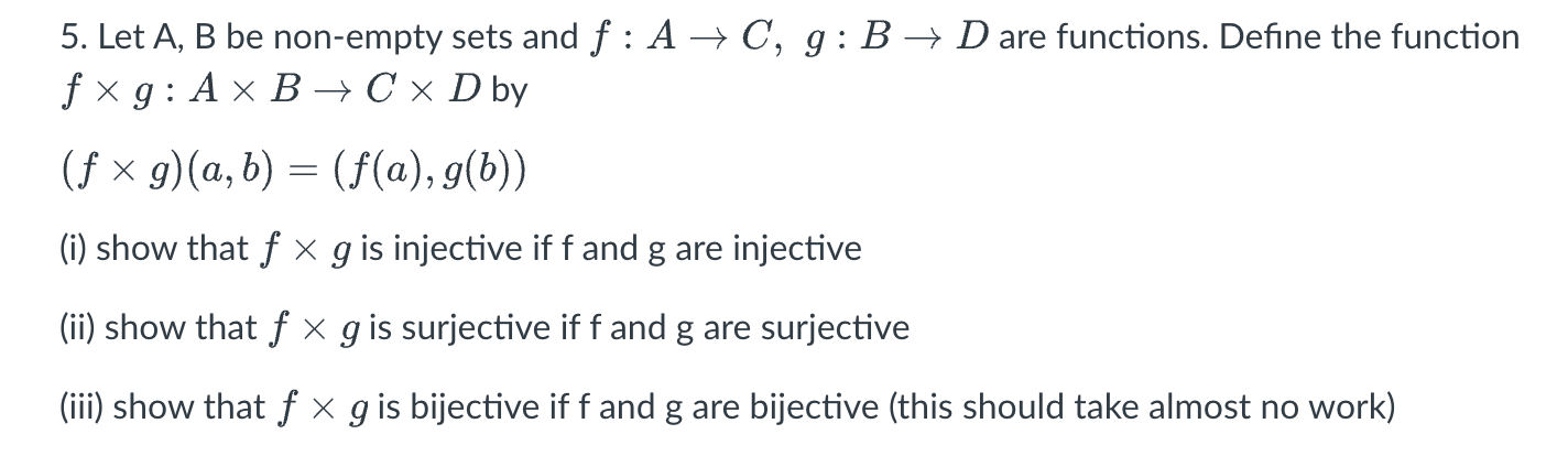 Solved Let A, ﻿B be non-empty sets and f:A→C,g:B→D ﻿are | Chegg.com