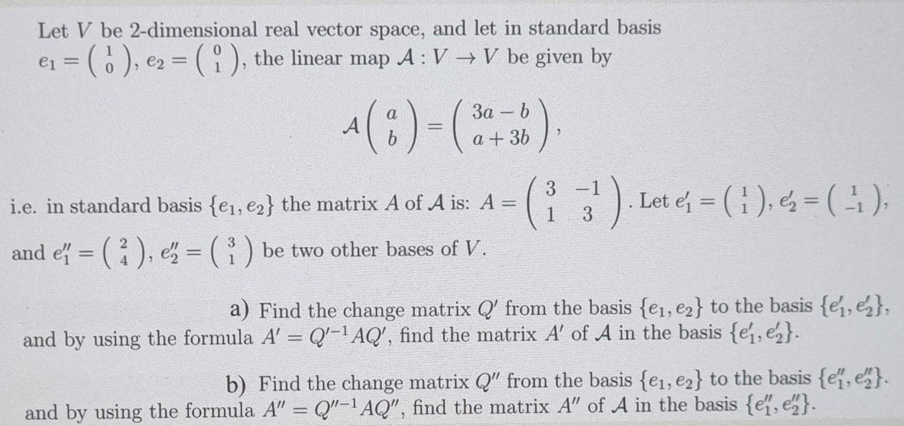 Solved Let V be 2-dimensional real vector space, and let in | Chegg.com