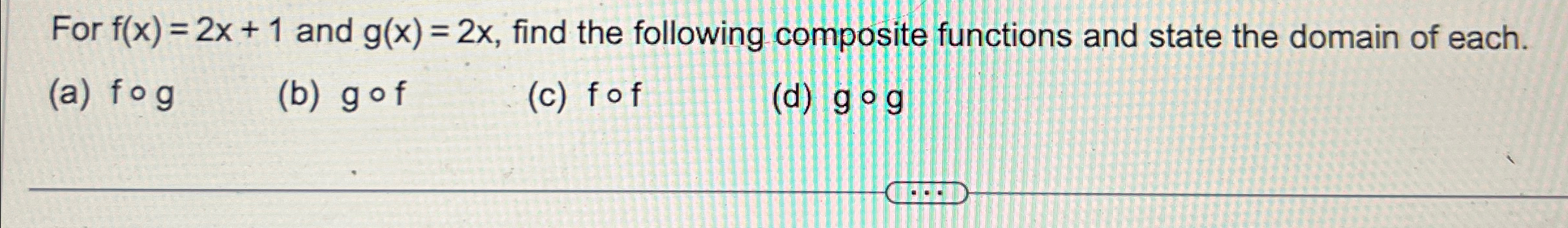 Solved For f(x)=2x+1 ﻿and g(x)=2x, ﻿find the following | Chegg.com