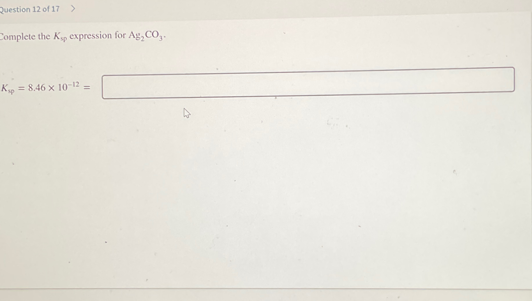 Solved Question 12 ﻿of 17Complete the Ksp ﻿expression for | Chegg.com