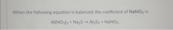 Solved When the following equation is balanced, the | Chegg.com